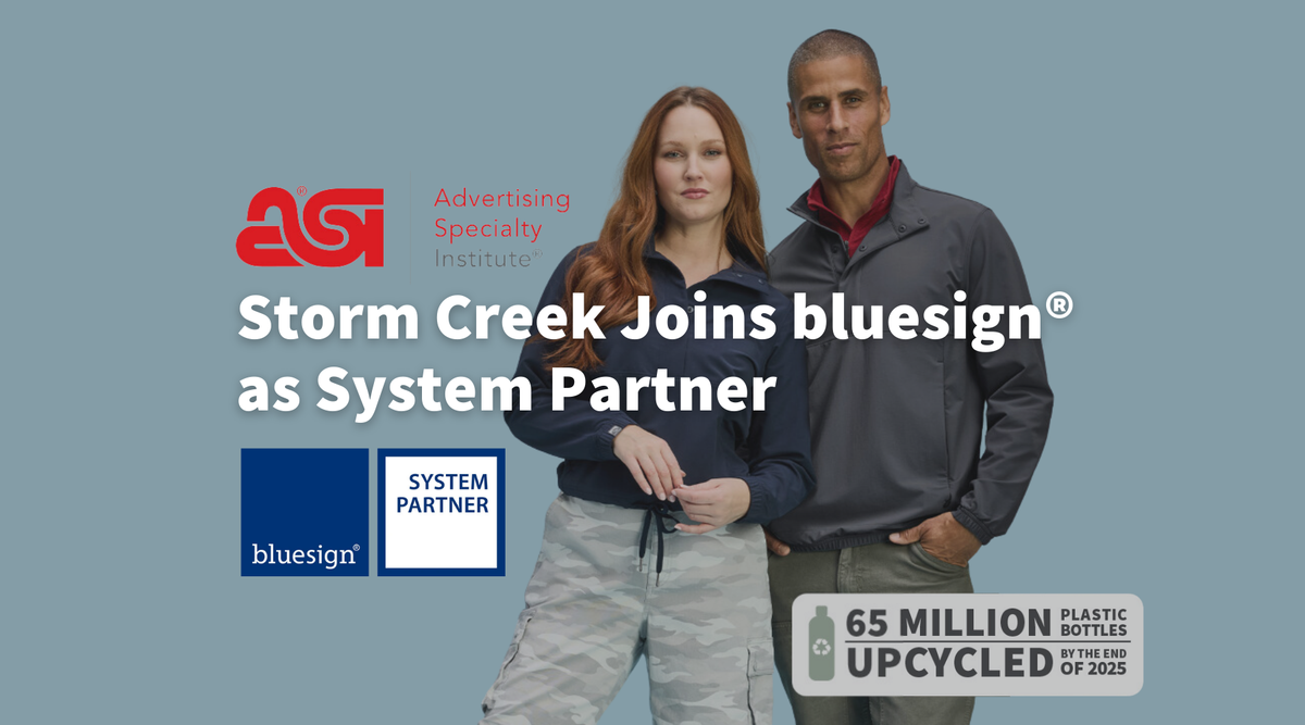 As Seen In ASI: Storm Creek Joins bluesign® as System Partner | Storm ...
