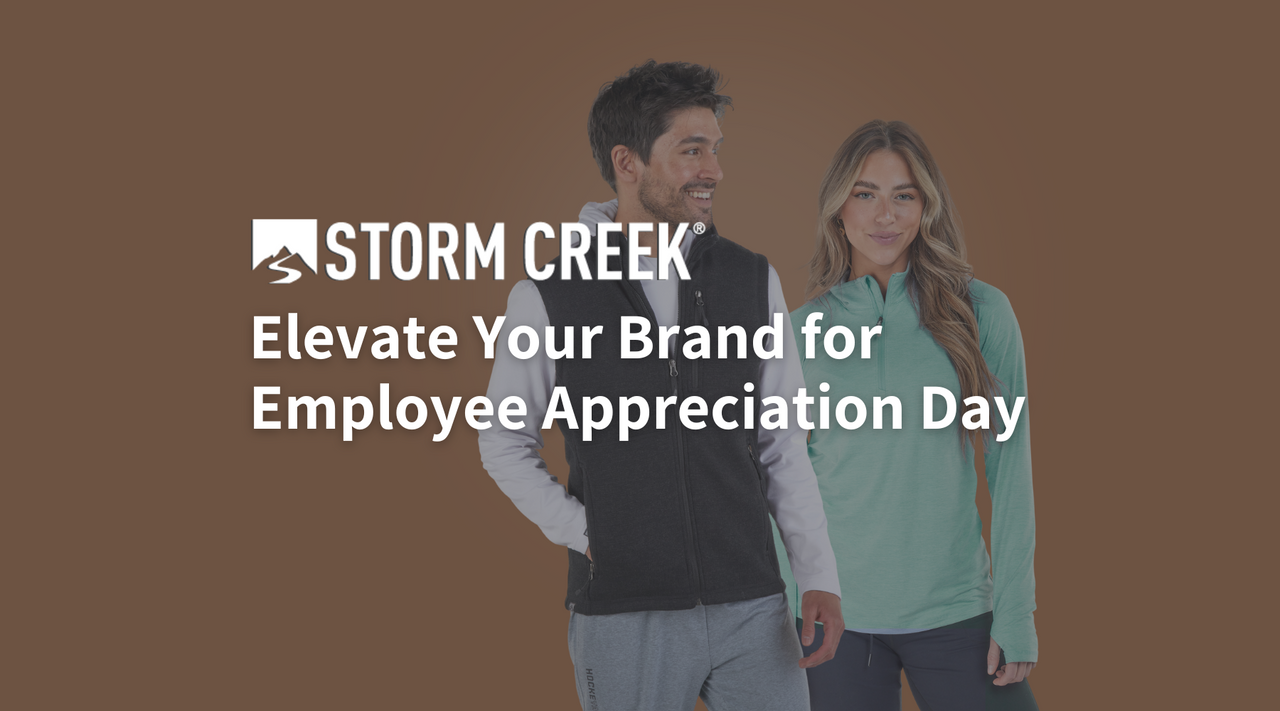 Elevate Your Brand for Employee Appreciation Day | Storm Creek Distributor Site
