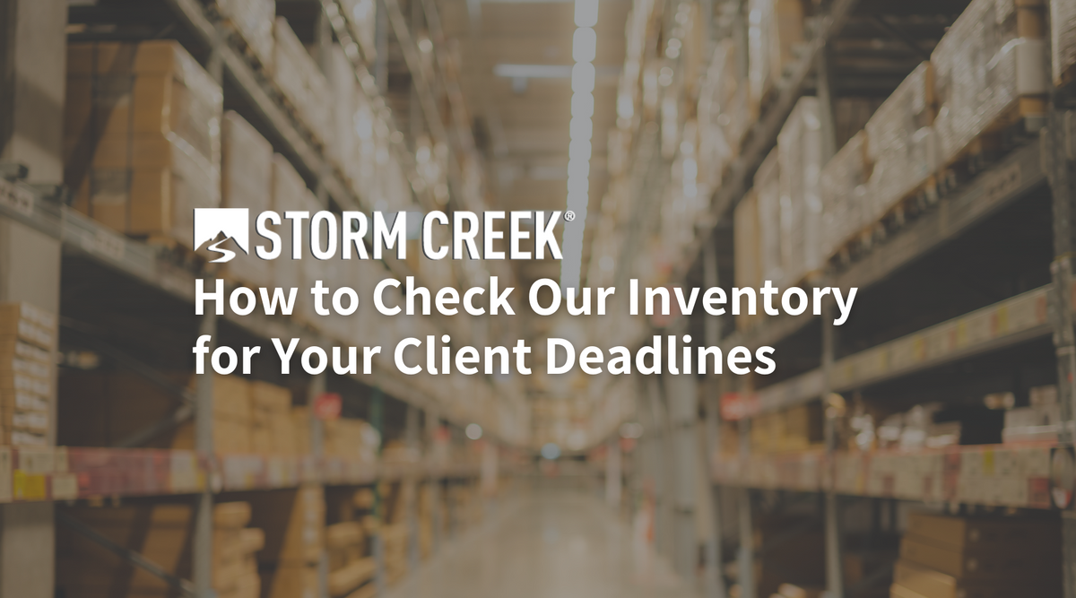 How to Check Our Inventory for Your Client Deadlines | Storm Creek ...
