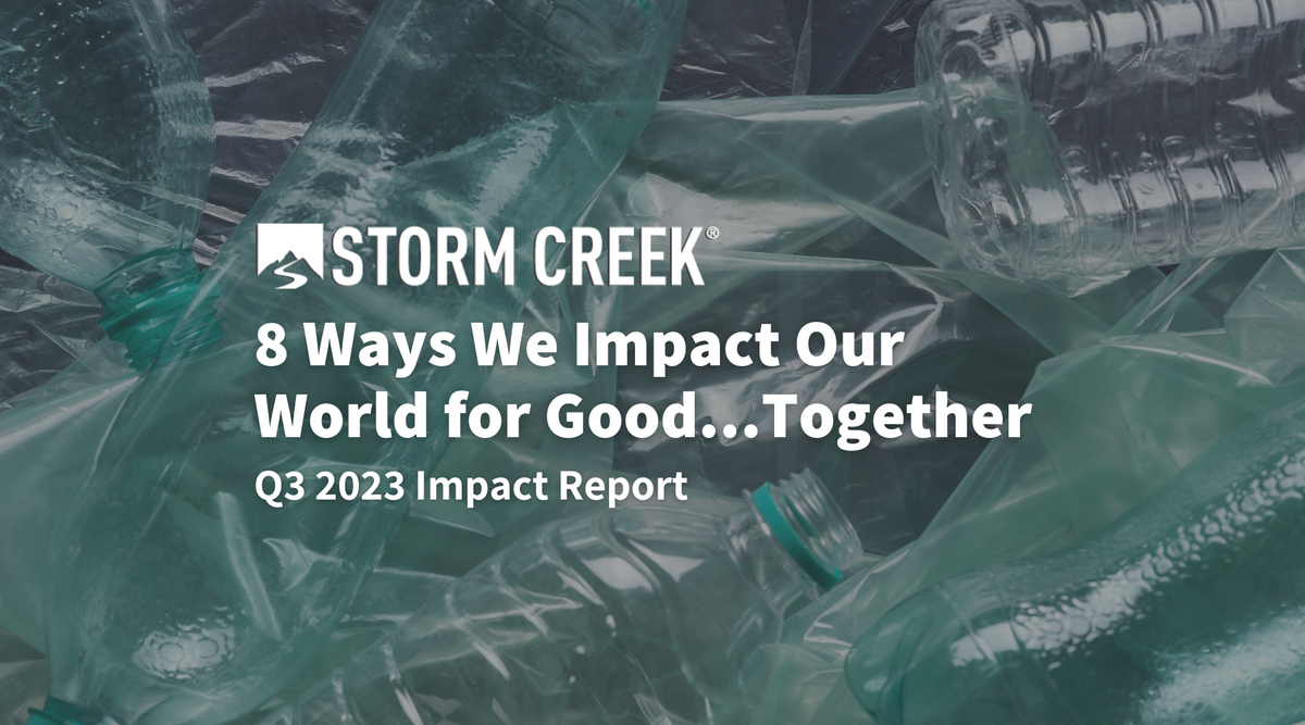 8 Ways We Impact Our World for Good…Together | Storm Creek Distributor Site